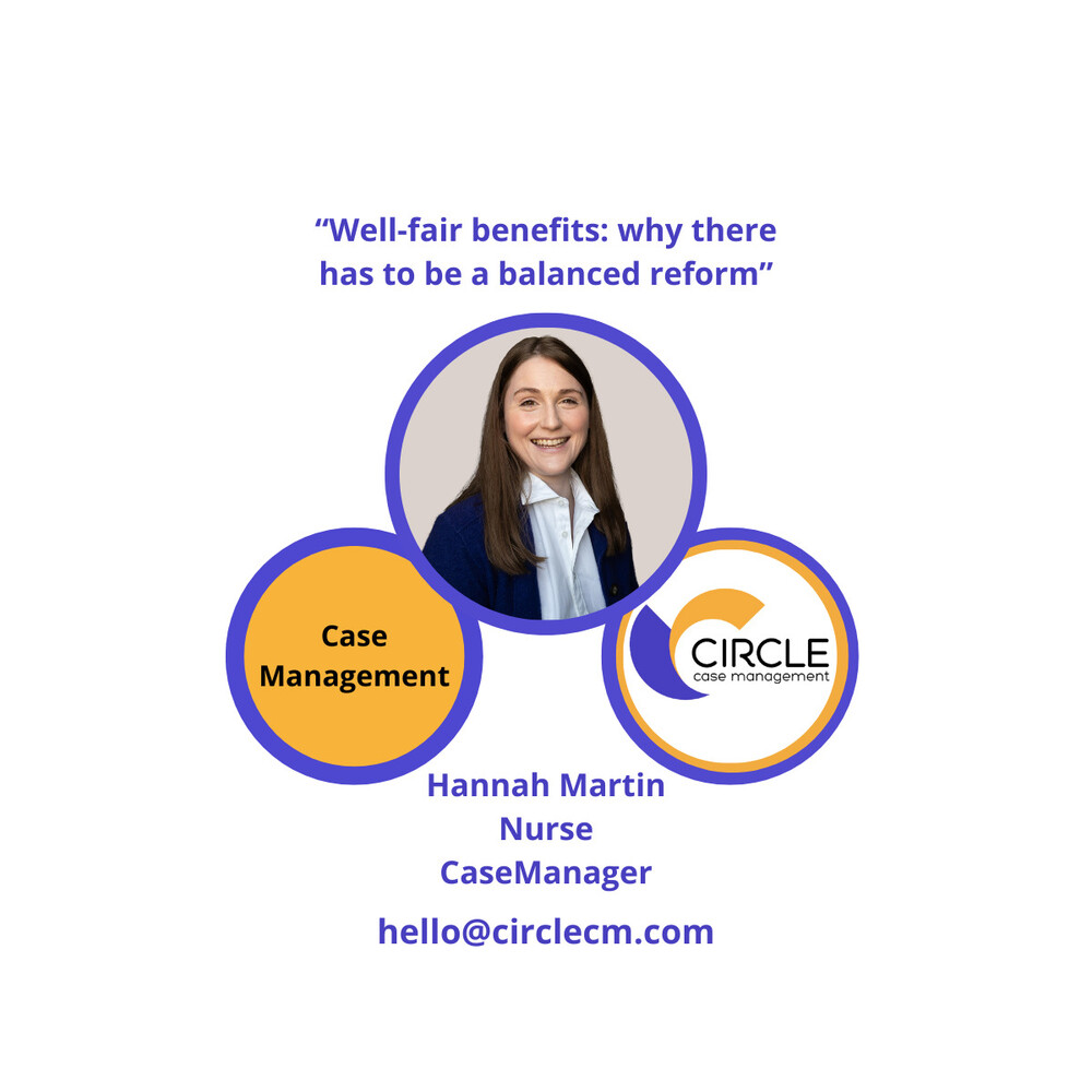 “Well-fair benefits: why there has to be a balanced reform” | Circle Case Management